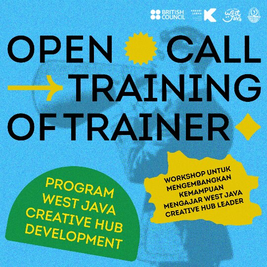 Open Call: West Java Creative Hubs Training of Trainers | British Council