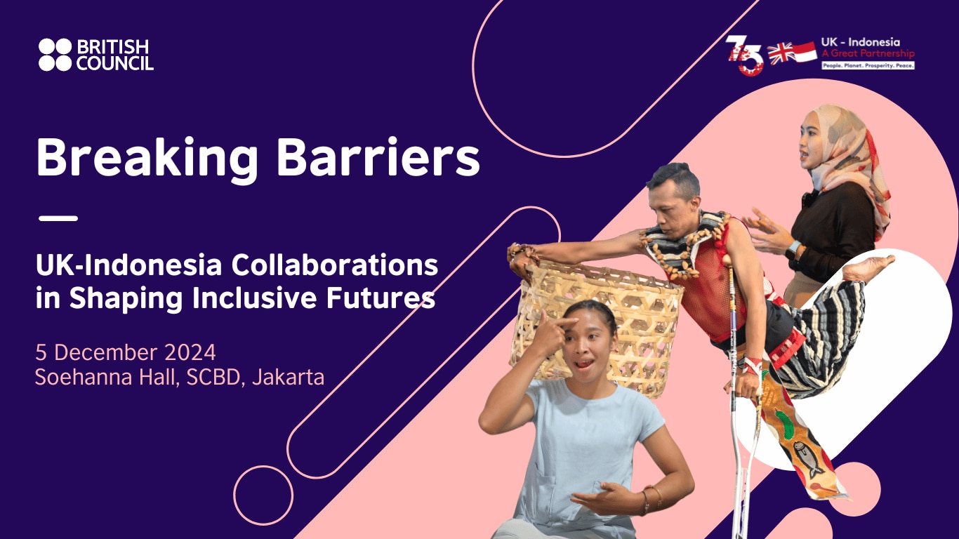 Breaking Barriers: UK-Indonesia Collaborations in Shaping Inclusive Futures | British Council